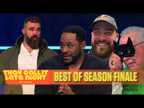 BEST OF the season finale of They Call It Late Night with Jason Kelce ...