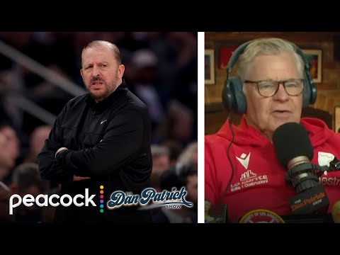 Was James Dolan or Leon Rose behind Tom Thibodeau’s firing? | Dan Patrick Show | NBC Sports ...